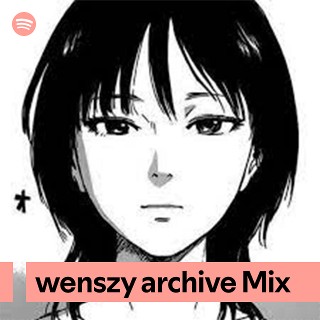 wenszy archive Mix | Spotify Playlist