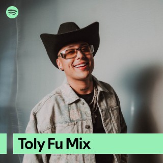 Toly Fu Mix | Spotify Playlist