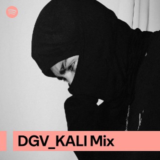 DGV_KALI Mix | Spotify Playlist