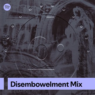 Disembowelment Mix | Spotify Playlist