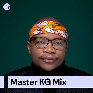 Master KG Mix | Spotify Playlist