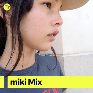 miki Mix | Spotify Playlist