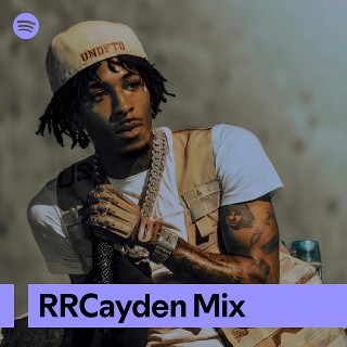 RRCayden Mix | Spotify Playlist