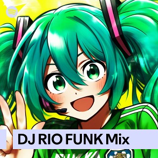 DJ RIO FUNK Mix | Spotify Playlist