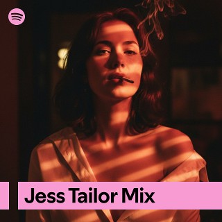 Jess Tailor Mix | Spotify Playlist