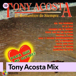 Tony Acosta Mix | Spotify Playlist