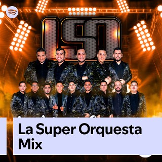 La Super Orquesta Mix | Spotify Playlist