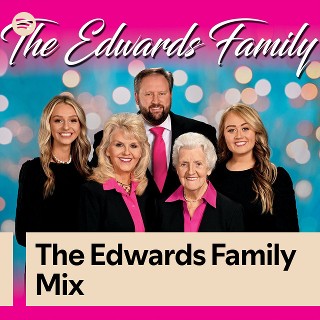 The Edwards Family Mix | Spotify Playlist