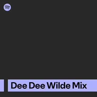 Dee Dee Wilde Mix | Spotify Playlist