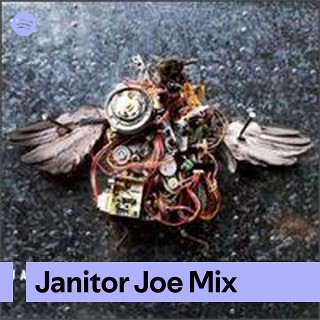 Janitor Joe Mix | Spotify Playlist