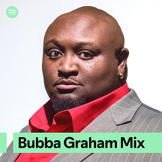 Bubba Graham Mix | Spotify Playlist