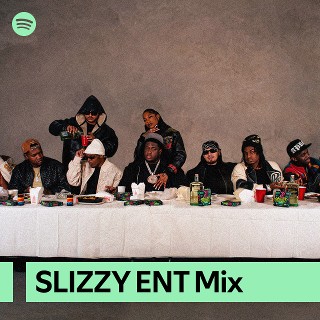 SLIZZY ENT Mix | Spotify Playlist