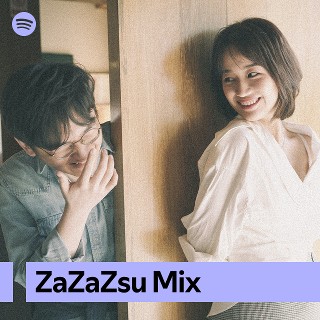 ZaZaZsu Mix | Spotify Playlist