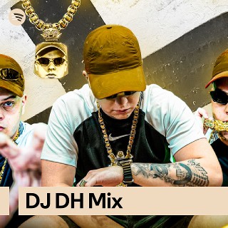 DJ DH Mix | Spotify Playlist