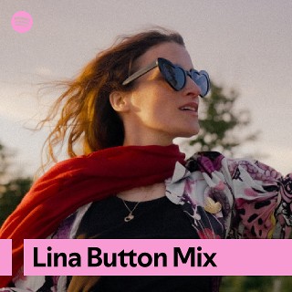 Lina Button Mix | Spotify Playlist