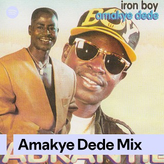 Amakye Dede Mix | Spotify Playlist