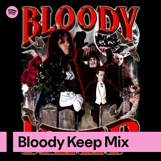 Bloody Keep Mix | Spotify Playlist
