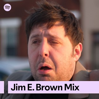 Jim E. Brown Mix | Spotify Playlist