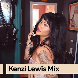 Kenzi Lewis Mix | Spotify Playlist