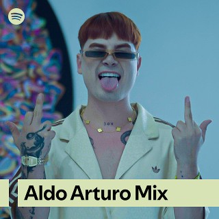 Aldo Arturo Mix | Spotify Playlist