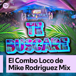 El Combo Loco de Mike Rodriguez Mix | Spotify Playlist