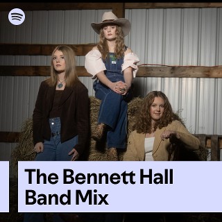 The Bennett Hall Band Mix | Spotify Playlist