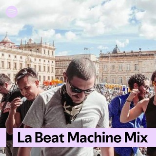 La Beat Machine Mix | Spotify Playlist