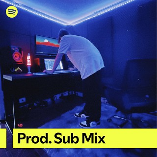 Prod. Sub Mix | Spotify Playlist