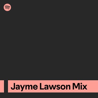 Jayme Lawson Mix | Spotify Playlist