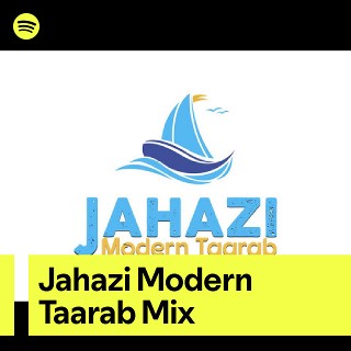 Jahazi Modern Taarab Mix | Spotify Playlist