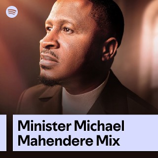 Minister Michael Mahendere Mix | Spotify Playlist