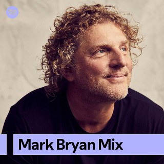 Mark Bryan Mix | Spotify Playlist
