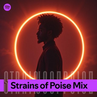 Strains of Poise Mix | Spotify Playlist