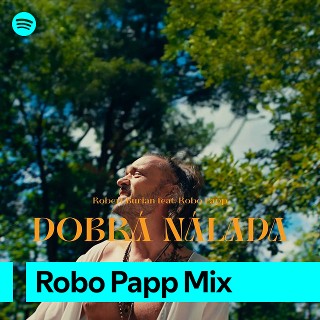 Robo Papp Mix | Spotify Playlist