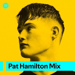 Pat Hamilton Mix | Spotify Playlist