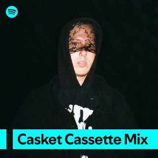 Casket Cassette Mix | Spotify Playlist