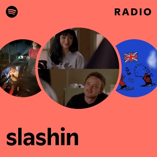 slashin Radio - playlist by Spotify | Spotify