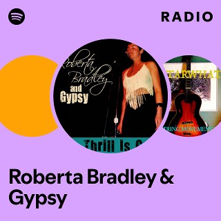 Roberta Bradley & Gypsy Radio | Spotify Playlist