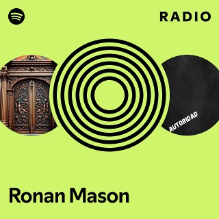 Ronan Mason Radio | Spotify Playlist