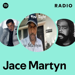 Jace Martyn Radio - playlist by Spotify | Spotify