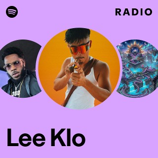 Lee Klo Radio | Spotify Playlist