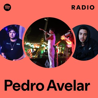 Pedro Avelar Radio - playlist by Spotify | Spotify