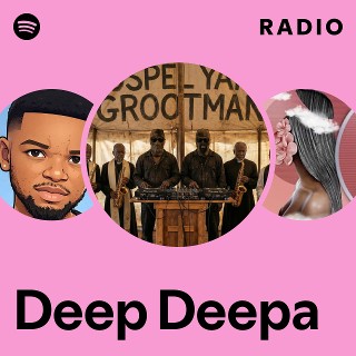 Deep Deepa Radio | Spotify Playlist