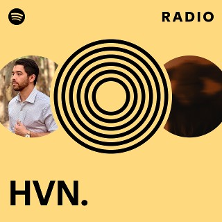 HVN. Radio | Spotify Playlist