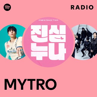 MYTRO Radio - playlist by Spotify | Spotify