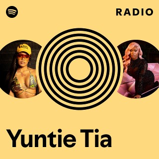 Yuntie Tia Radio | Spotify Playlist