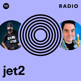 jet2 Radio | Spotify Playlist