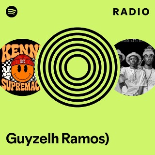 Guyzelh Ramos) Radio - playlist by Spotify | Spotify