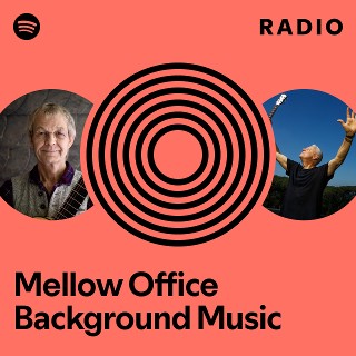 Mellow Office Background Music Radio | Spotify Playlist