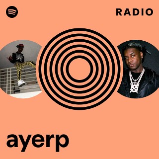 ayerp Radio | Spotify Playlist